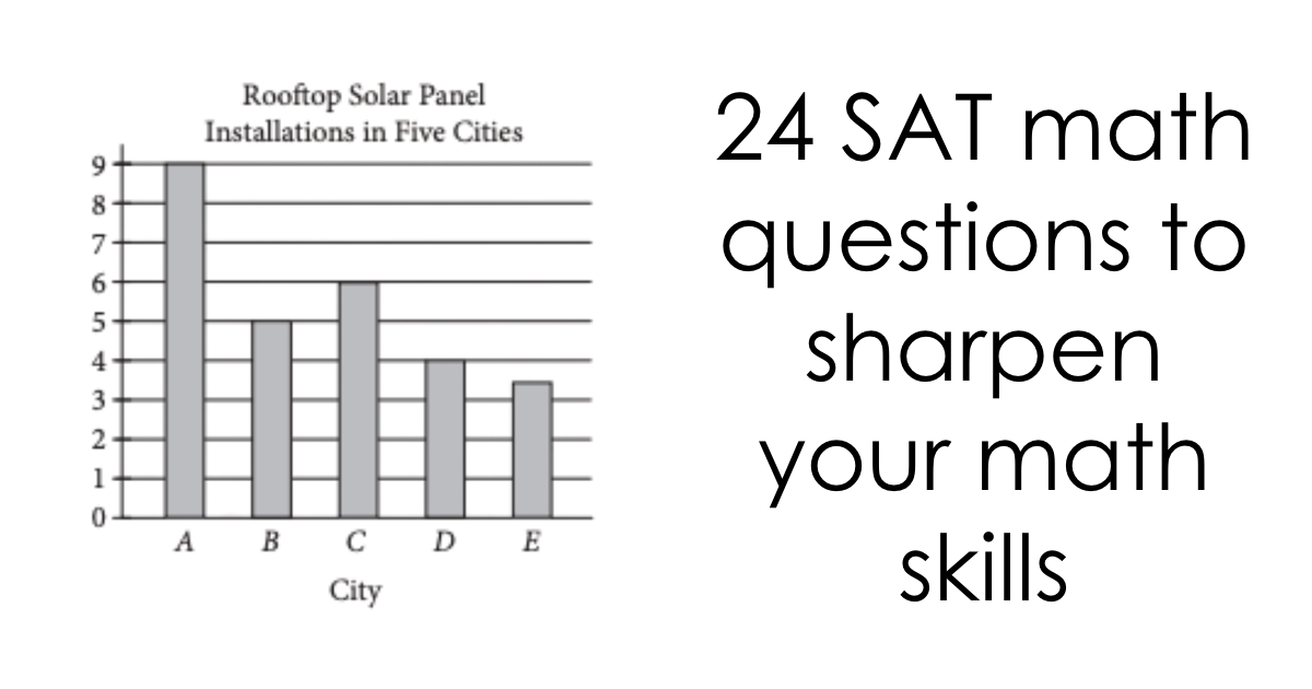Test Your Math Skills With 24 Real SAT Questions – Try To Solve Them ...